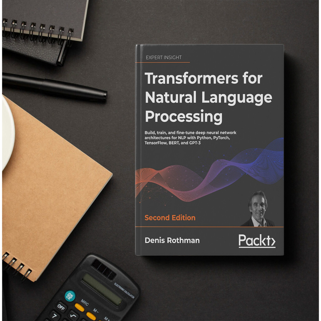 Jual Transformers for Natural Language Processing: Build, train, and fine-tune deep neural ...