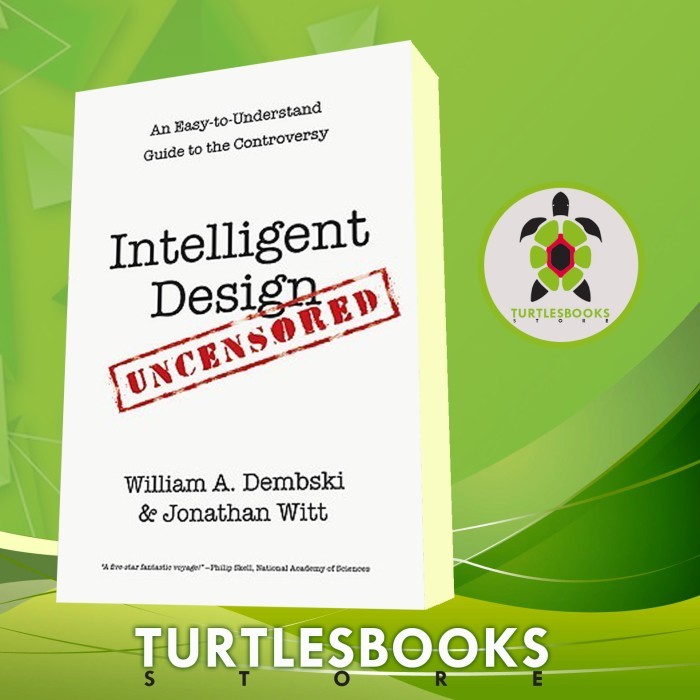 Jual Buku Intelligent Design Uncensored: An Easy-To-Understand Guide to ...