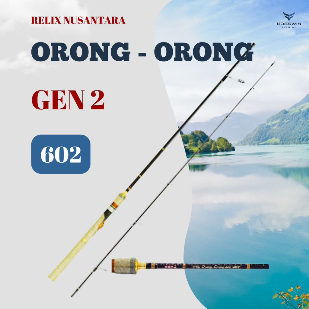 Jual Joran ORONG-ORONG GEN 2 ORONG ORONG 602 6-12lb Relix Nusantara ...