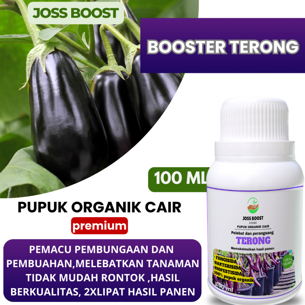 Jual Pupuk Organik Cair Booster Tanaman Terong, POC JOSS BOOST TERONG, Melebatkan dan ...