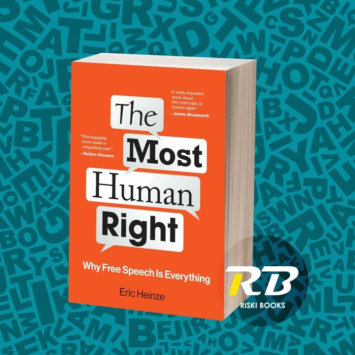 Jual The Most Human Right: Why Free Speech Is Everything | Shopee Indonesia