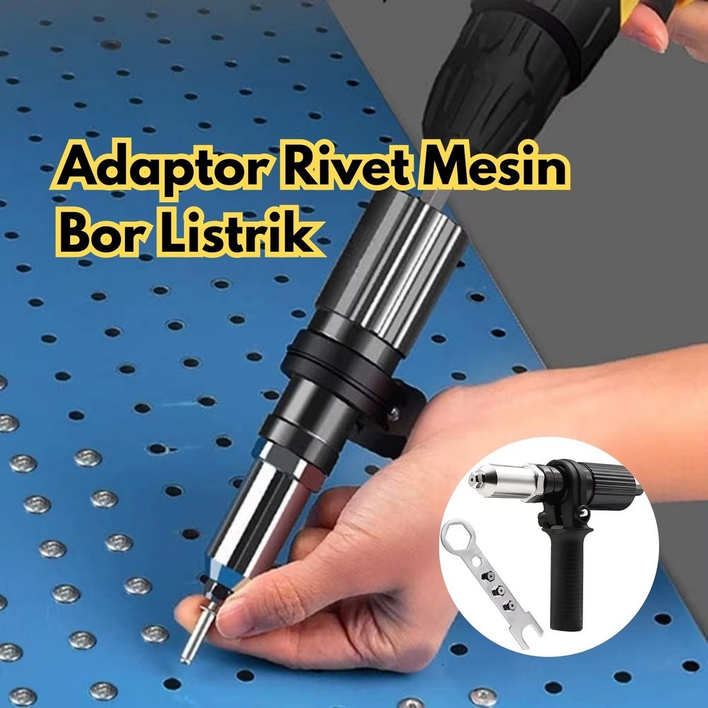 Jual Adaptor Rivet Mesin Bor Listrik Kepala Paku Tangan Alat Sambung ...