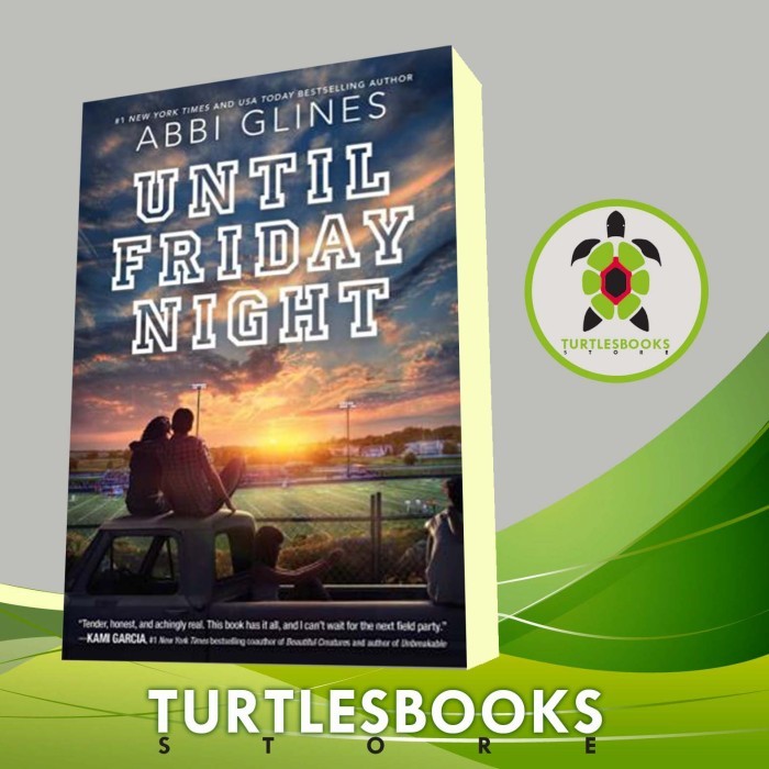 Jual Buku Until Friday Night (The Field Party #1) Glines, Abbi | Shopee ...