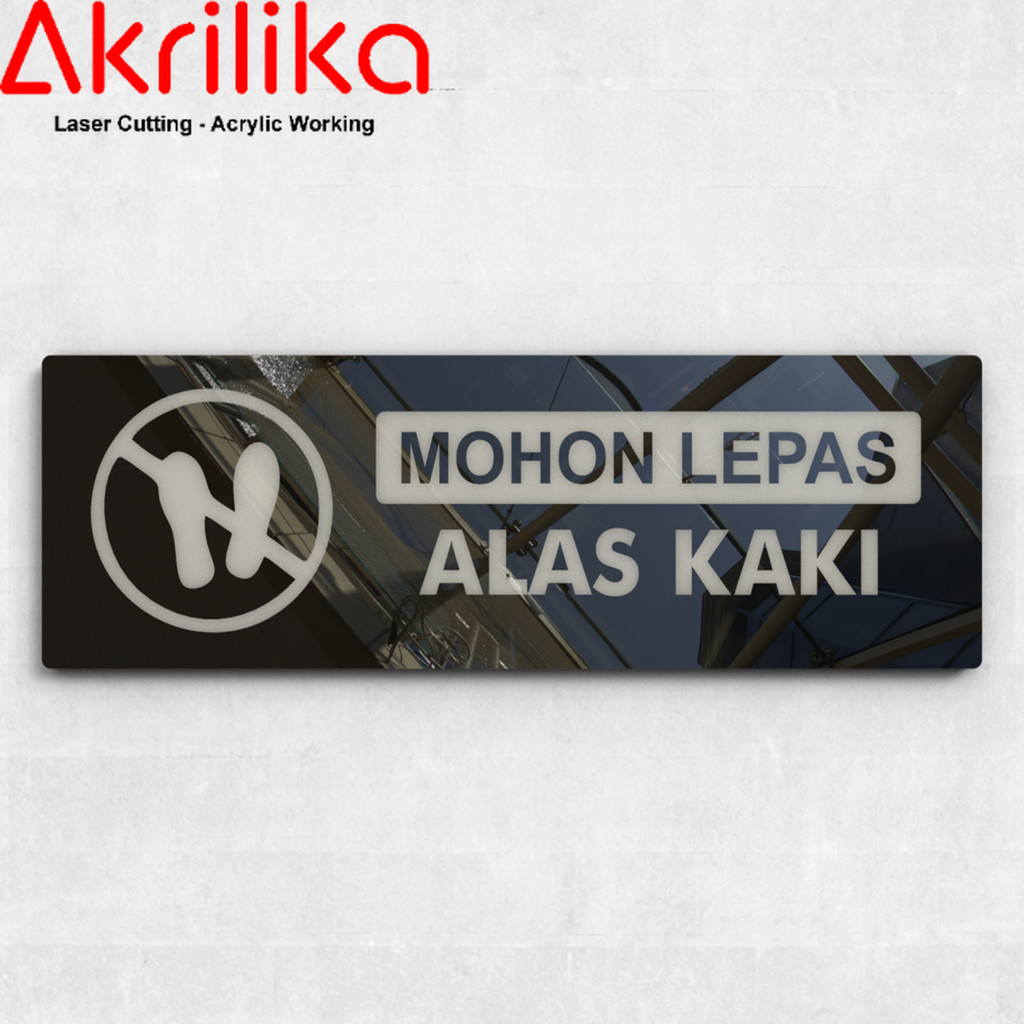 Jual AKRILIK SIGNBOARD/WARNING SIGN "MOHON LEPAS ALAS KAKI"27X9 ...