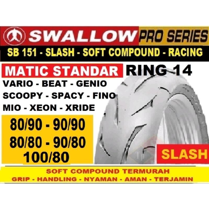 Jual BAN TUBELESS MATIC 90-90/14 SOFT COMPOUNT SWALLOW SLASH SB 151 90 ...