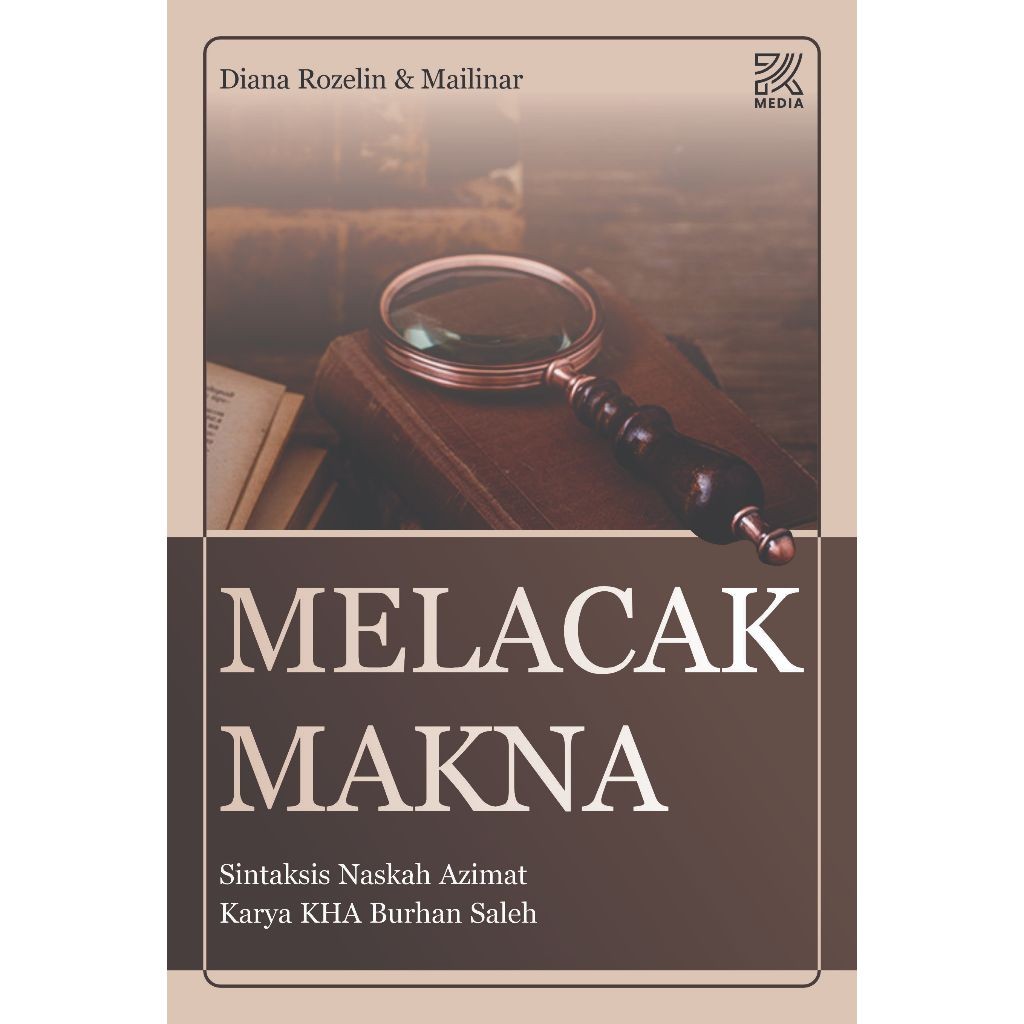 Jual Melacak Makna: Sintaksis Naskah Azimat Karya KHA Burhan Saleh ...