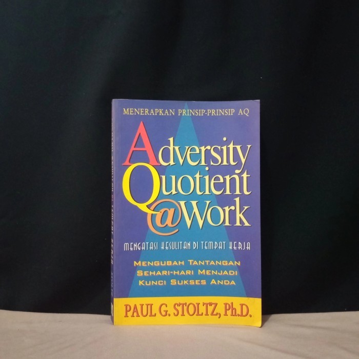 Jual ADVERSITY QUOTIENT WORK MENGATASI KESULITAN DI TEMPAT KERJA - T2 ...