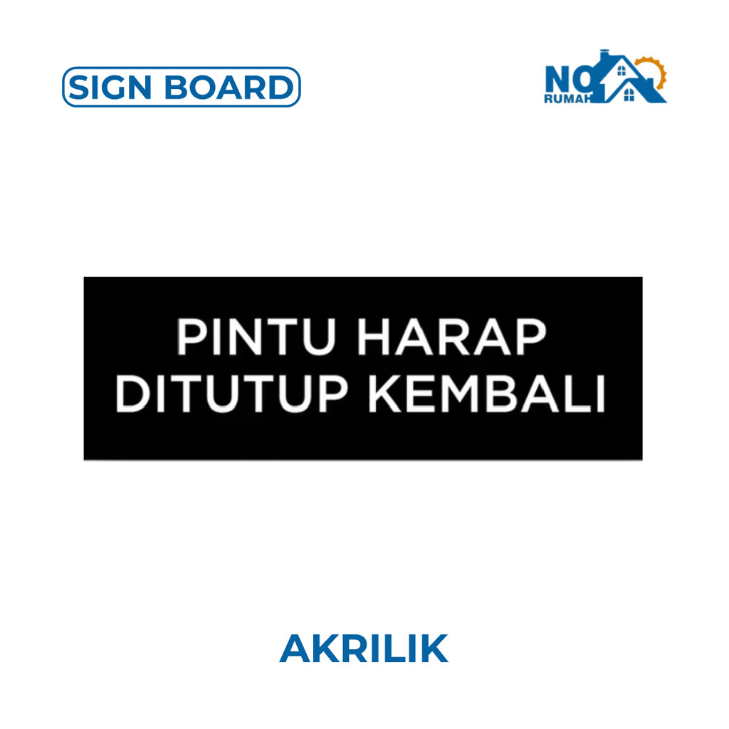 Jual Signage Pintu Harap Ditutup Kembali Sign Board Akrilik Print Papan ...