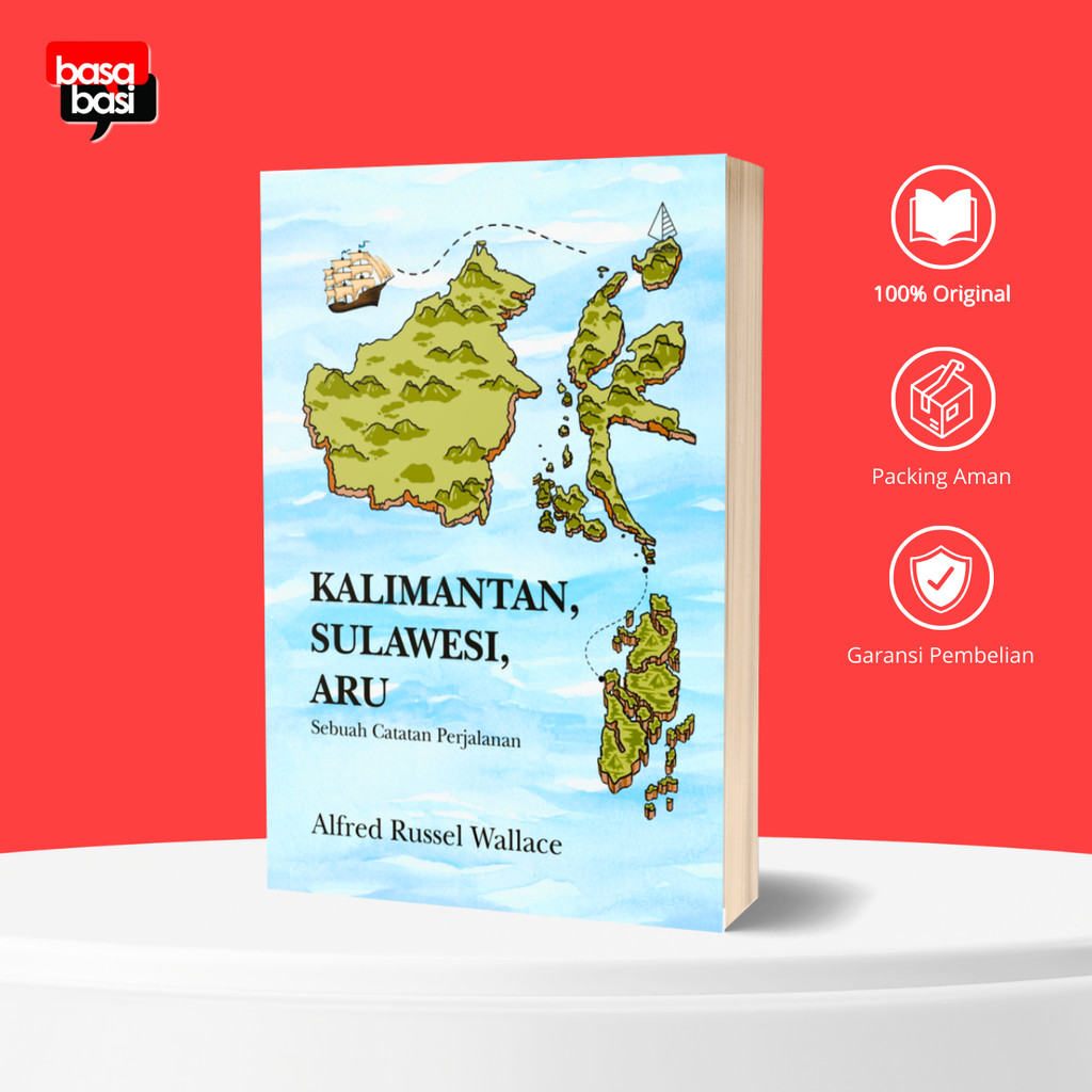 Jual Basabasi - Buku Kalimantan, Sulawesi, Aru (Sebuah Catatan Perjalanan) - Alfred Russel ...