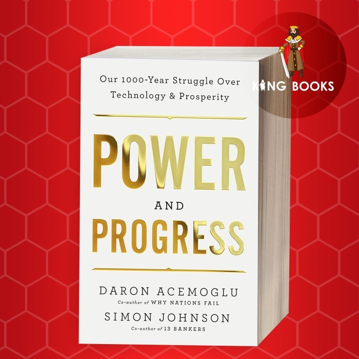 Jual Power and Progress: Our Thousand-Year Struggle Over Technology and ...