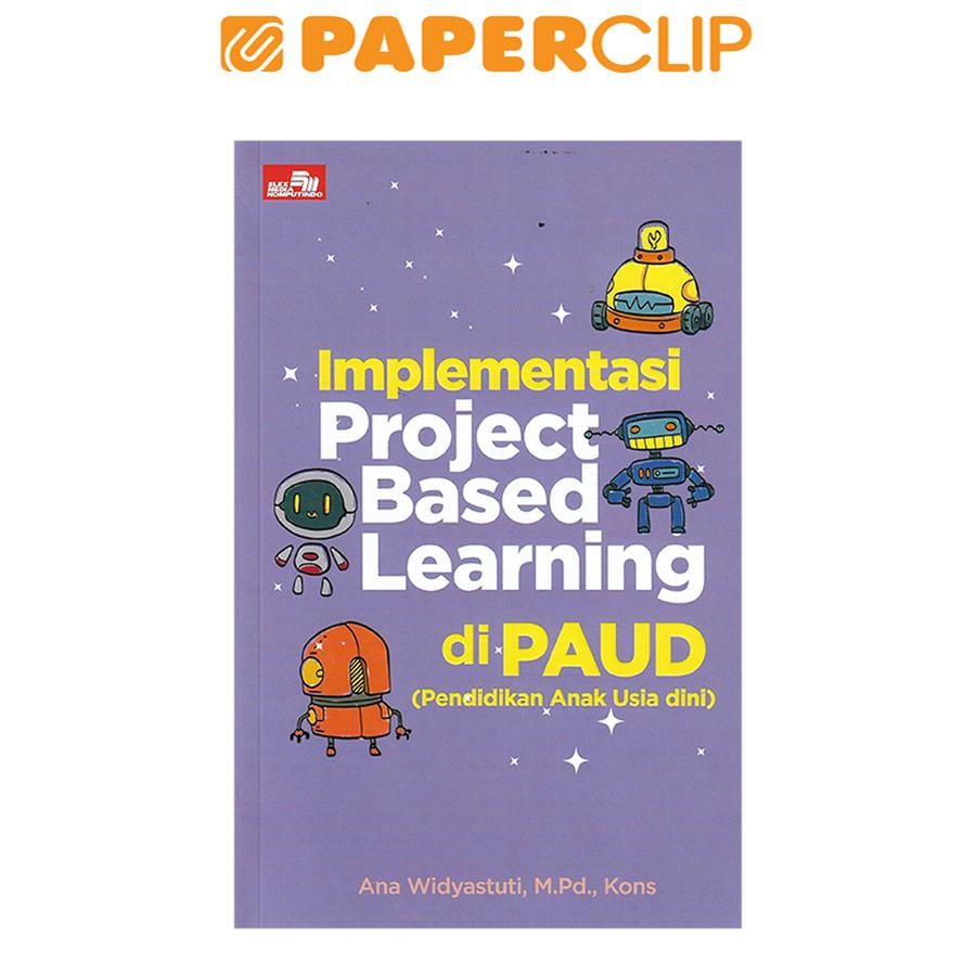 Jual IMPLEMENTASI PROJECT BASED LEARNING DI PAUD | Shopee Indonesia