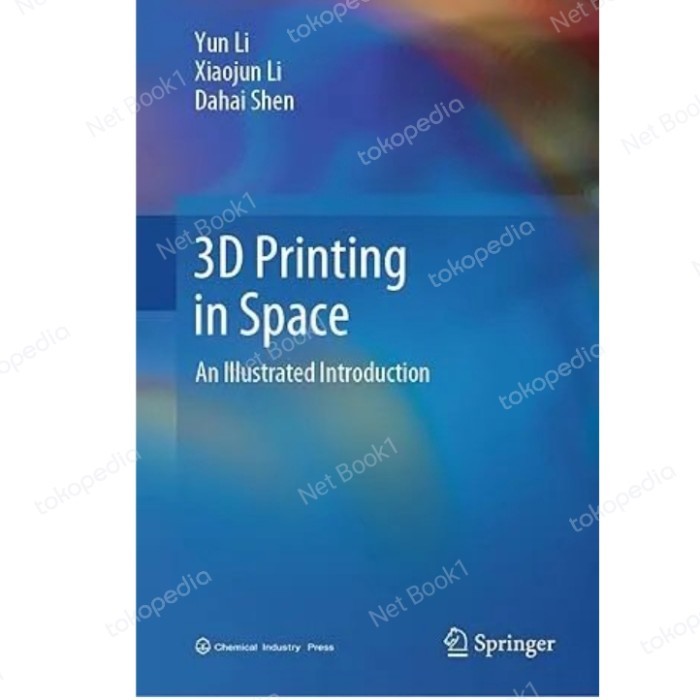 Jual Buku 3D Printing in Space: An Illustrated Introduction | Shopee ...