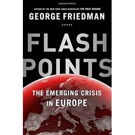 Jual Buku Flashpoints: The Emerging Crisis in Europe George Friedman ...