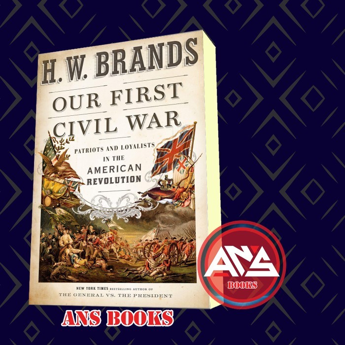 Jual Our First Civil War: Patriots and Loyalists in the American ...