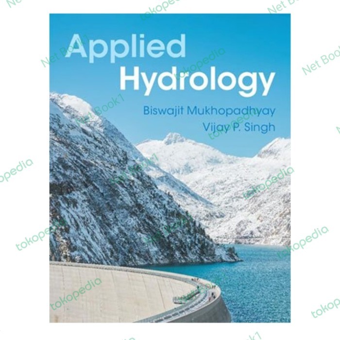 Jual Buku Applied Hydrology by Biswajit Mukhopadhyay | Shopee Indonesia