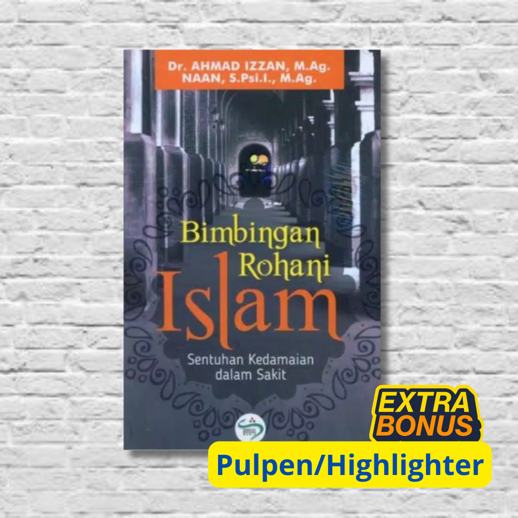 Jual BUKU BIMBINGAN ROHANI ISLAM – Sentuhan Kedamaian dalam Sakit | Dr. Ahmad Izzan, M.Ag ...