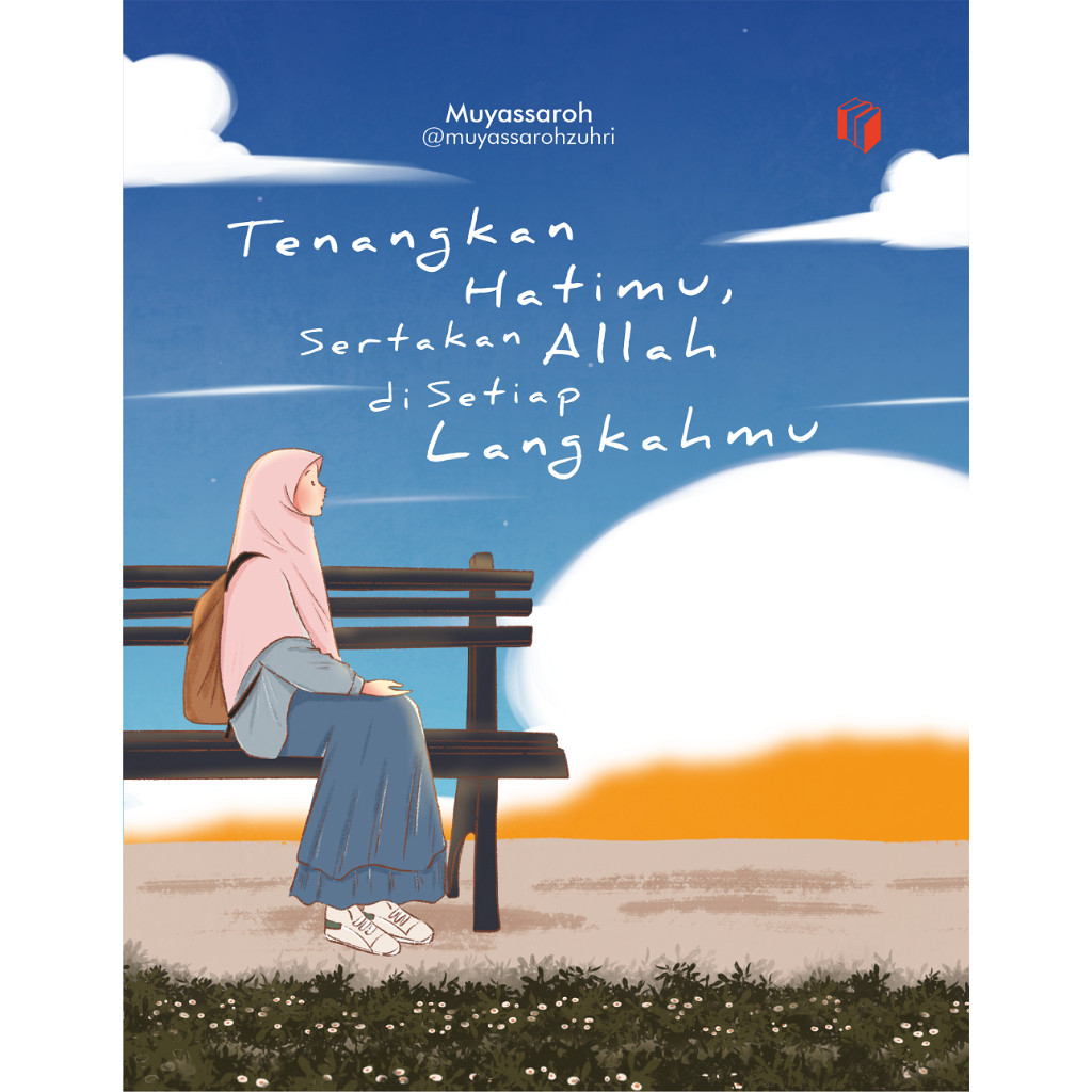 Jual Buku Tenangkan Hatimu, Sertakan Allah di Setiap Langkahmu (Shira ...