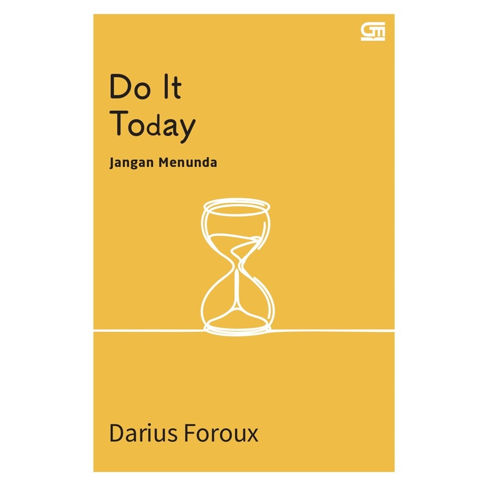 Jual Buku Do It Today - Darius Foroux (Penerbit Gpu) | Shopee Indonesia
