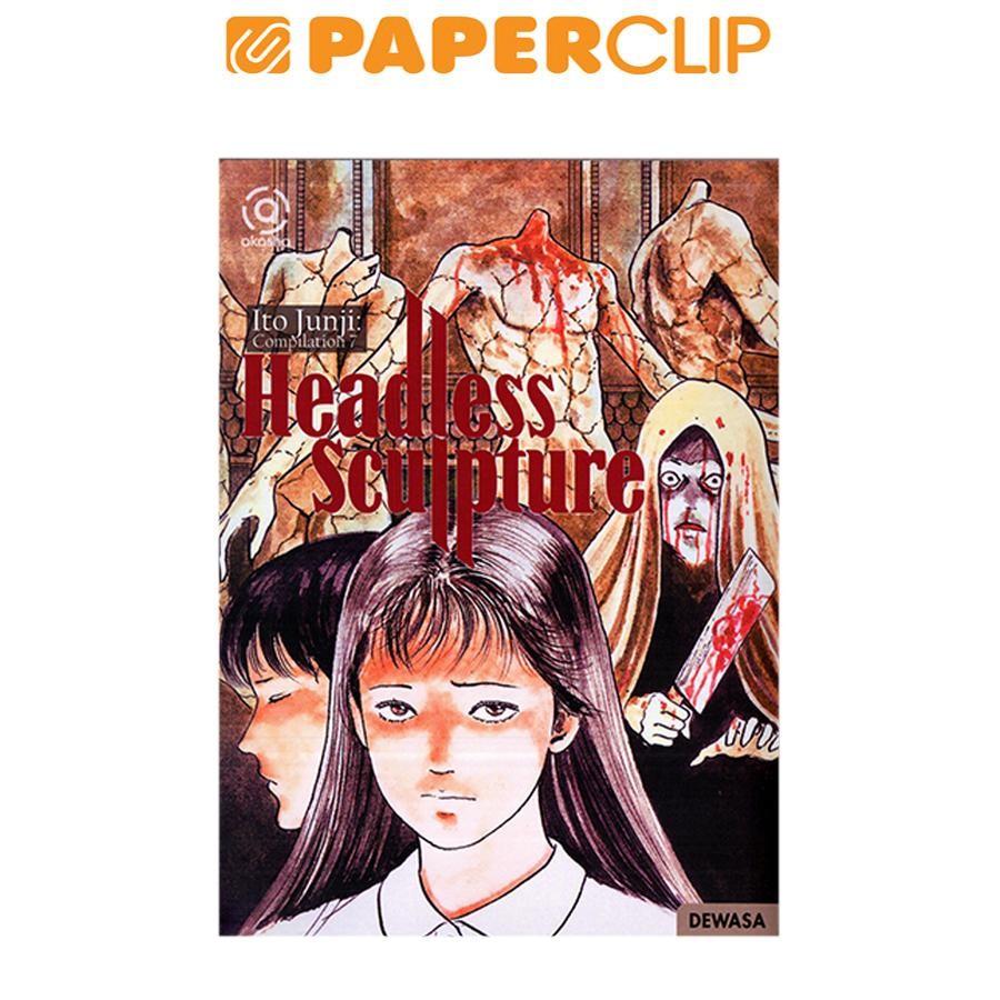 Jual AKASHA : ITO JUNJI COMPILATION 7 - HEADLESS SCULPTURE | Shopee Indonesia