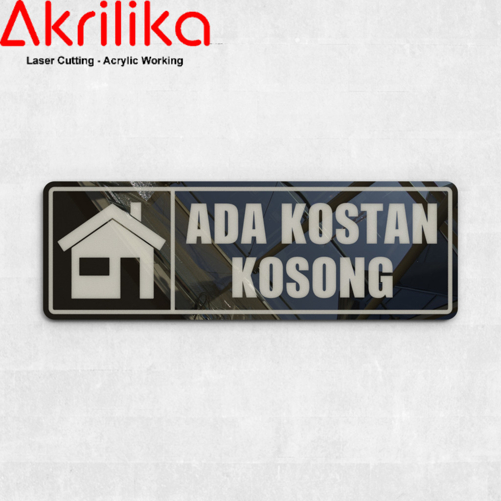 Jual AKRILIK SIGN/SIGNAGE "ADA KOSTAN KOSONG" CUSTOM UKURAN AKRILIK 2MM ...