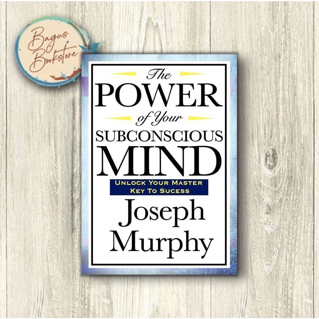 Jual The Power of Your Subconscious Mind By Joeph Murphy Unlock Your ...