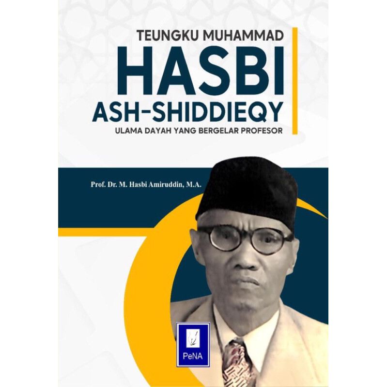 Jual Buku Teungku Muhammad Hasbi Ash-Shiddieqy Ulama Dayah Yang Bergelar Profesor | Penerbit ...