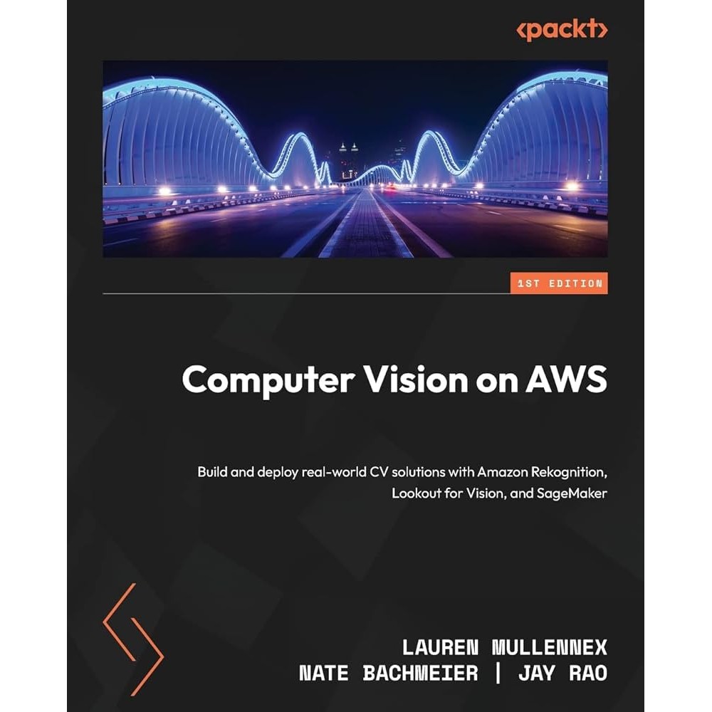 Jual Computer Vision on AWS: Build and deploy real-world CV solutions with Amazon Rekognition ...