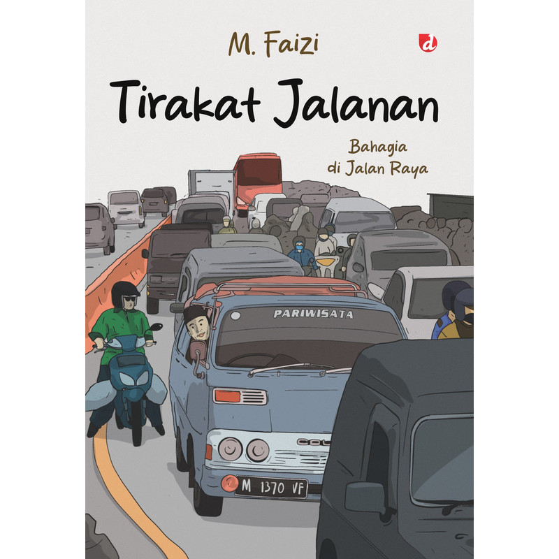 Jual Buku Tirakat Jalanan (Bahagia di Jalan Raya) - M. Faizi - DIVA ...