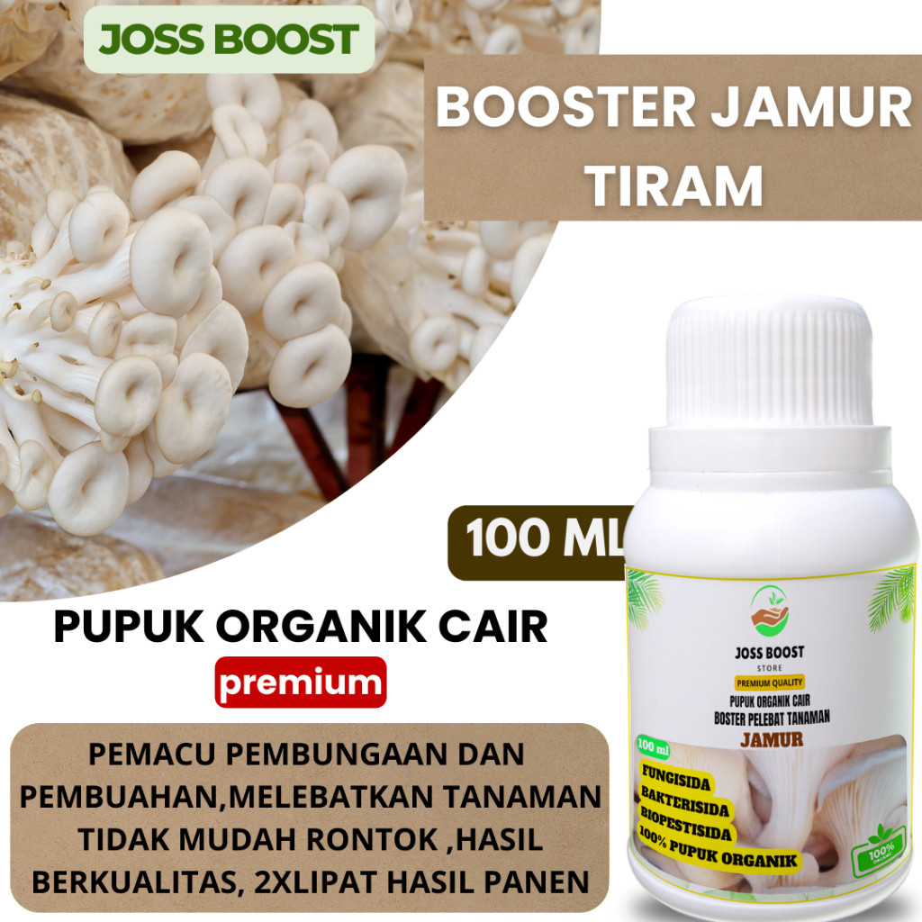 Jual Pupuk Organik Cair Booster Tanaman Jamur, POC JOSS BOOST JAMUR, Melebatkan dan ...
