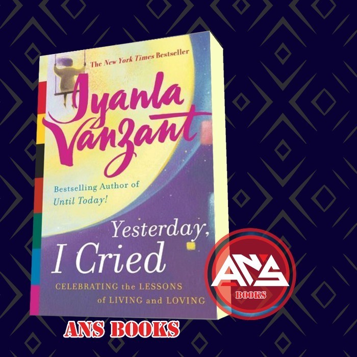 Jual Yesterday, I Cried : Celebrating the Lessons of Living and Loving ...