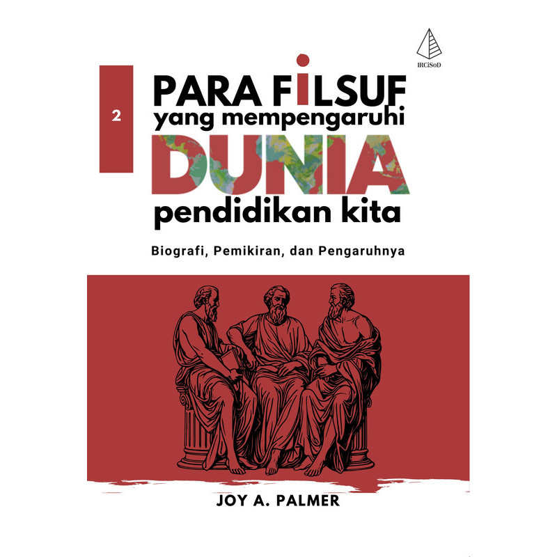 Jual Para Filsuf yang Mempengaruhi Dunia Pendidikan Kita 2 - Joy A ...