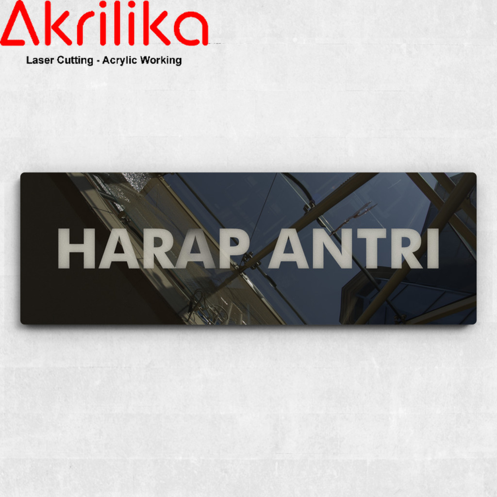 Jual AKRILIK SIGNBOARD/SIGNAGE/WARNING SIGN "HARAP ANTRI"27X9CM ...