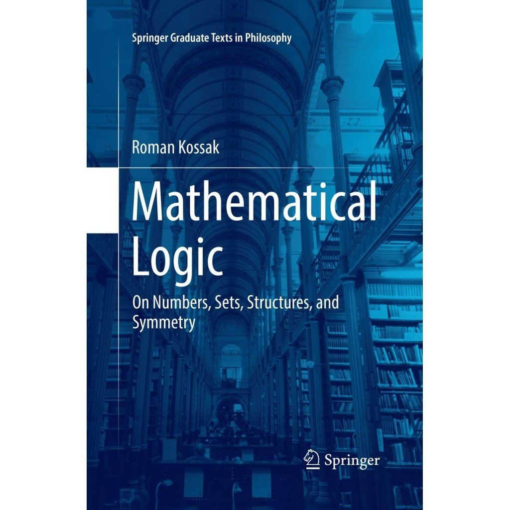 Jual Buku Mathematical Logic: On Numbers, Sets, Structures, and Symmetry | Shopee Indonesia
