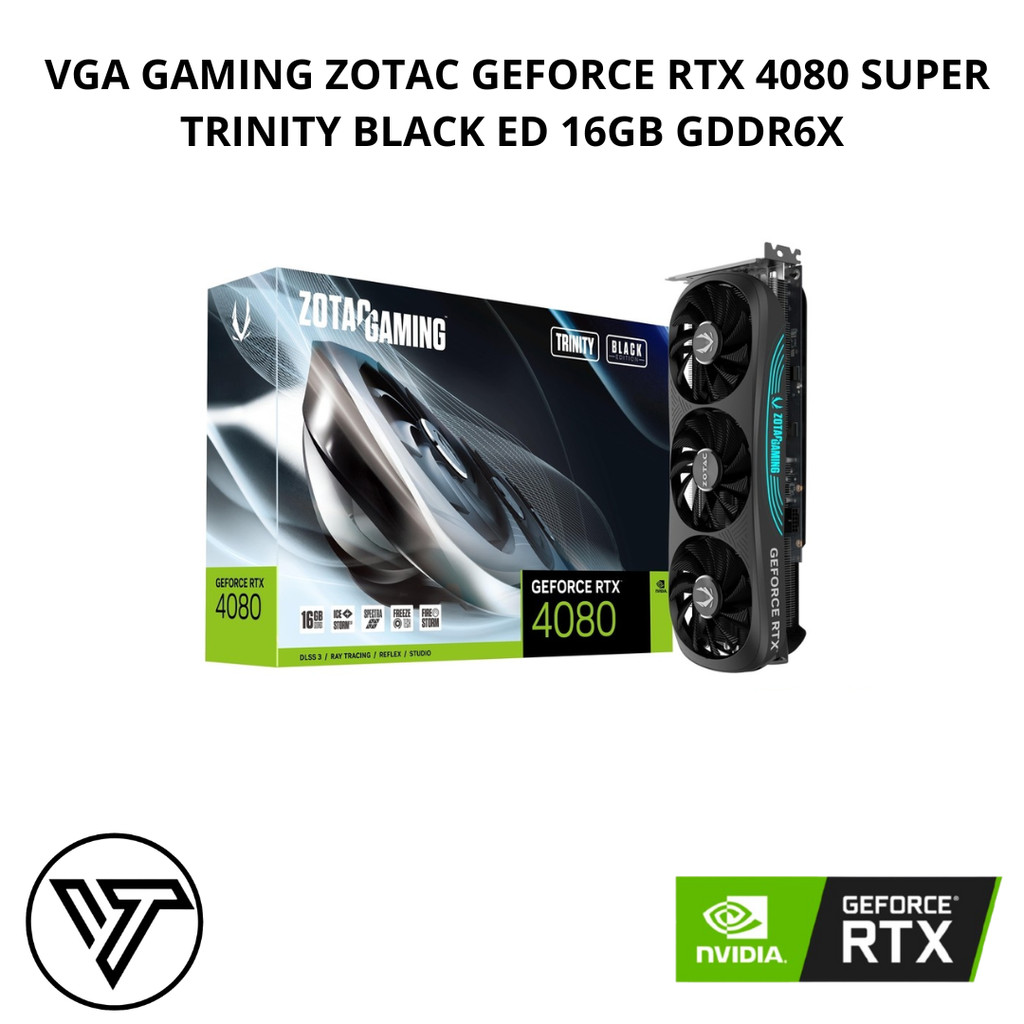 Jual VGA GAMING ZOTAC GEFORCE RTX 4080 SUPER TRINITY BLACK ED 16GB ...