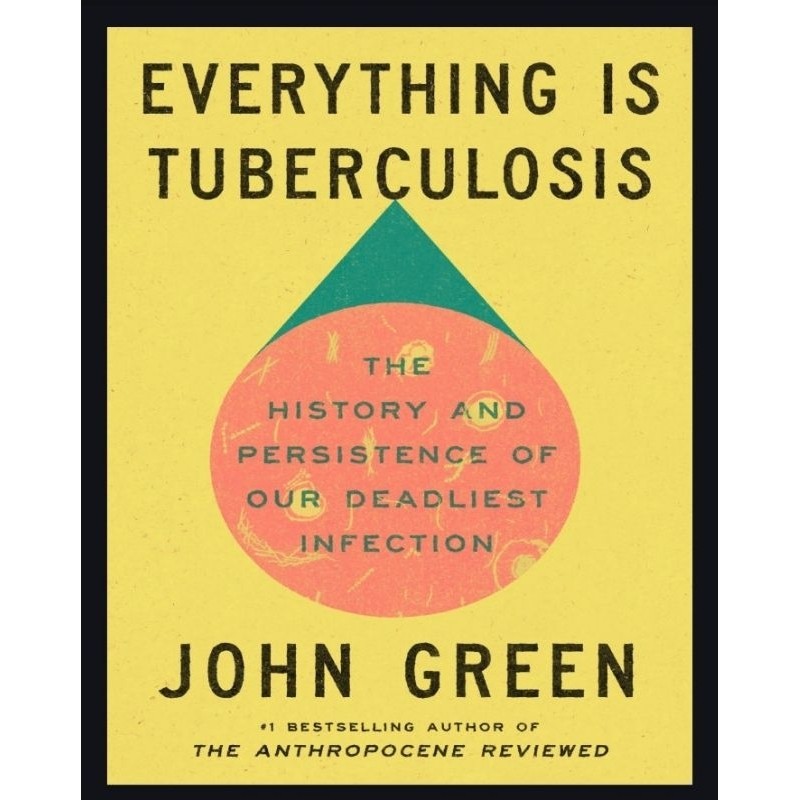 Jual Everything Is Tuberculosis: The History and Persistence of Our ...