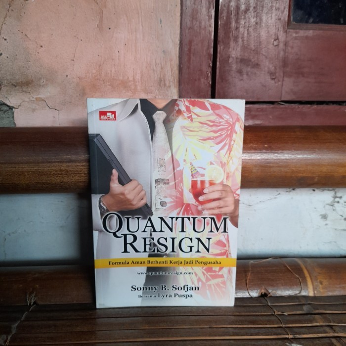 Jual ASLI BUKU Quantum Resign Formula Aman Berhenti Kerja By Sonny B ...