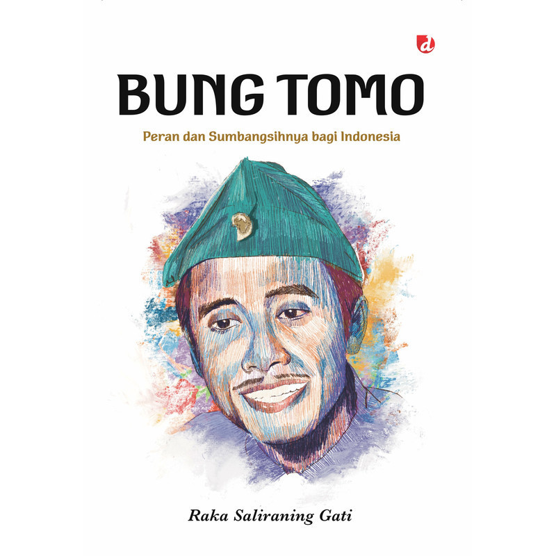 Jual Buku Bung Tomo (Peran dan Sumbangsihnya bagi Indonesia) - Raka ...