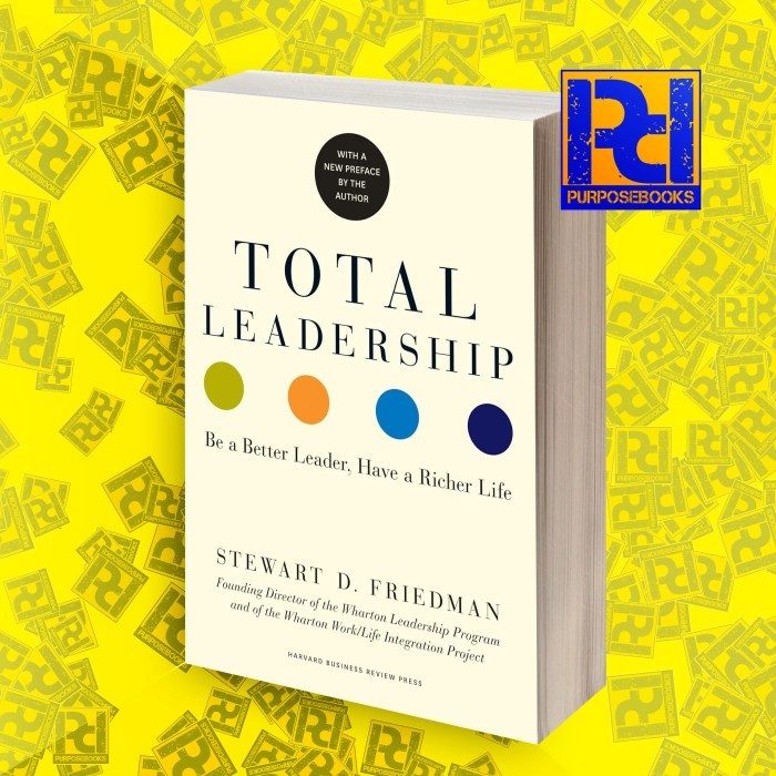 Jual Total Leadership: Be a Better Leader, Have a Richer Life | Shopee ...