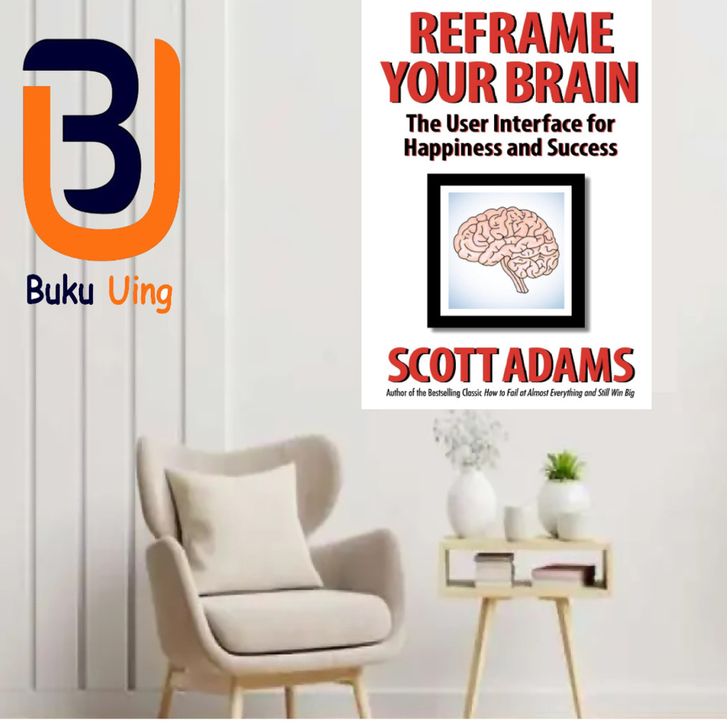 Jual Reframe Your Brain By Scott Adams ( English ) | Shopee Indonesia