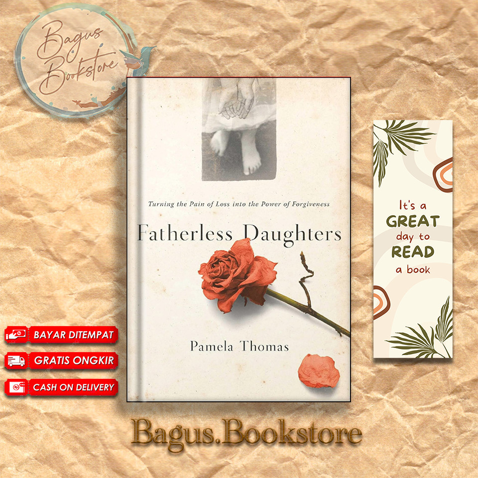 Jual Fatherless Daughters: Turning the Pain of Loss into the Power of ...