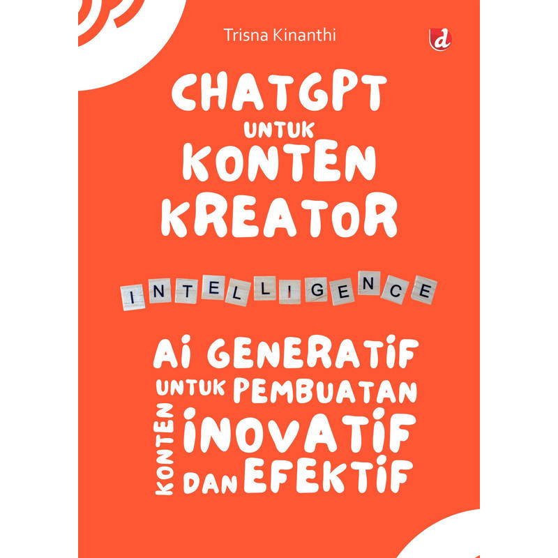 Jual Buku ChatGPT untuk Konten Kreator (AI Generatif Pembuatan Konten) - Trisna Kinanthi ...