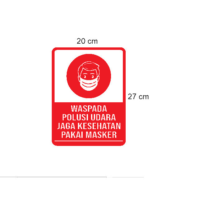Jual Stiker Vinyl Himbauan Waspada Polusi Udara Pakai Masker Safety ...