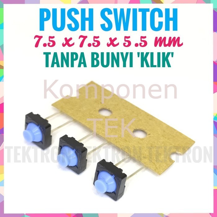 Jual Push Switch 2pin 7.5x7.5x5.5mm SPST Silent Push On arduino kit 7 ...