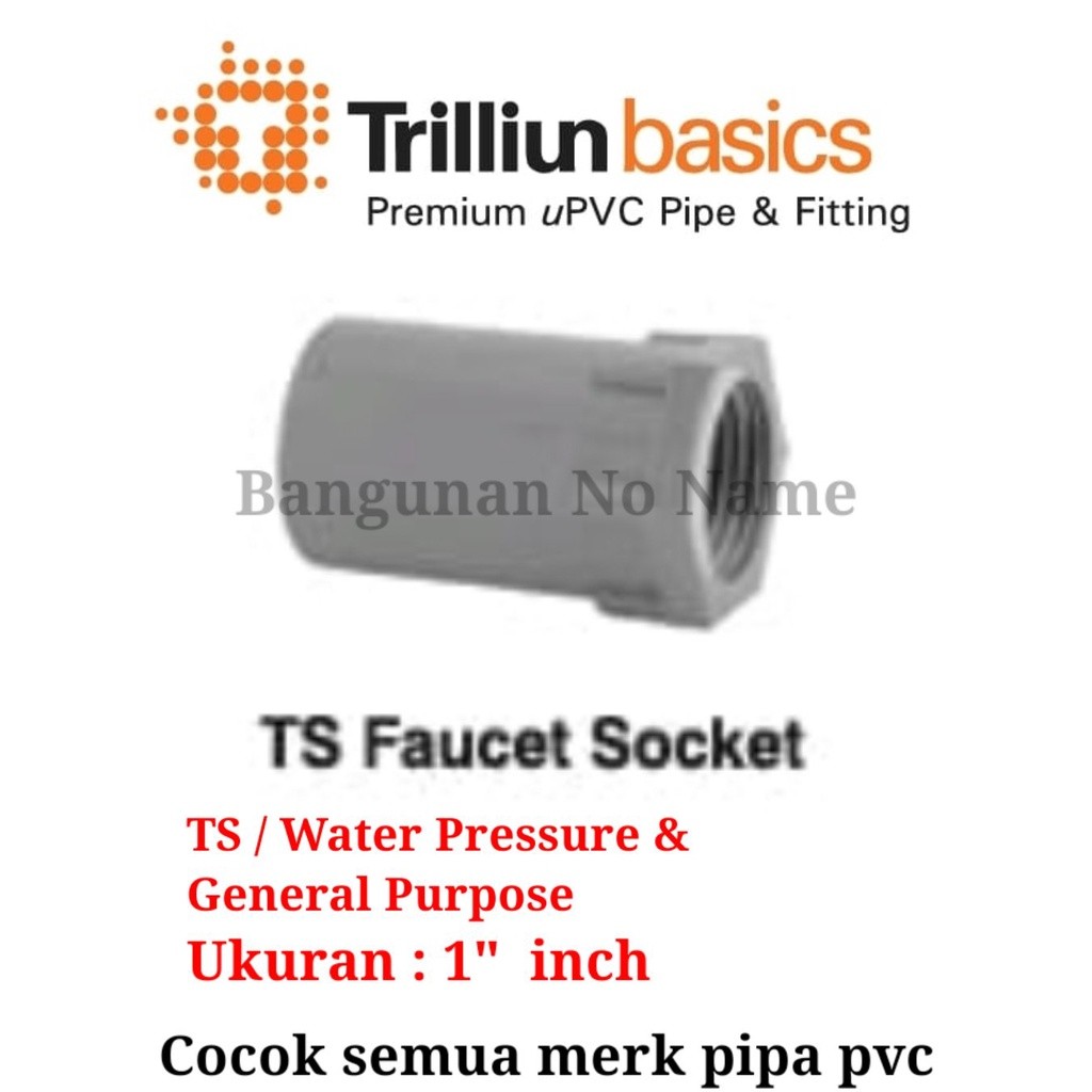 Jual SOK DRAT DALAM PIPA PVC 1'' INCH FAUCET SOCKET PIPA PVC TRILLIUN ...
