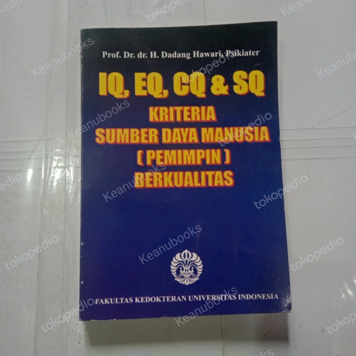 Jual Buku IQ-EQ-CQ-SQ KRITERIA SDM PEMIMPIN BERKUALITAS-DADANG HAWARI | Shopee Indonesia
