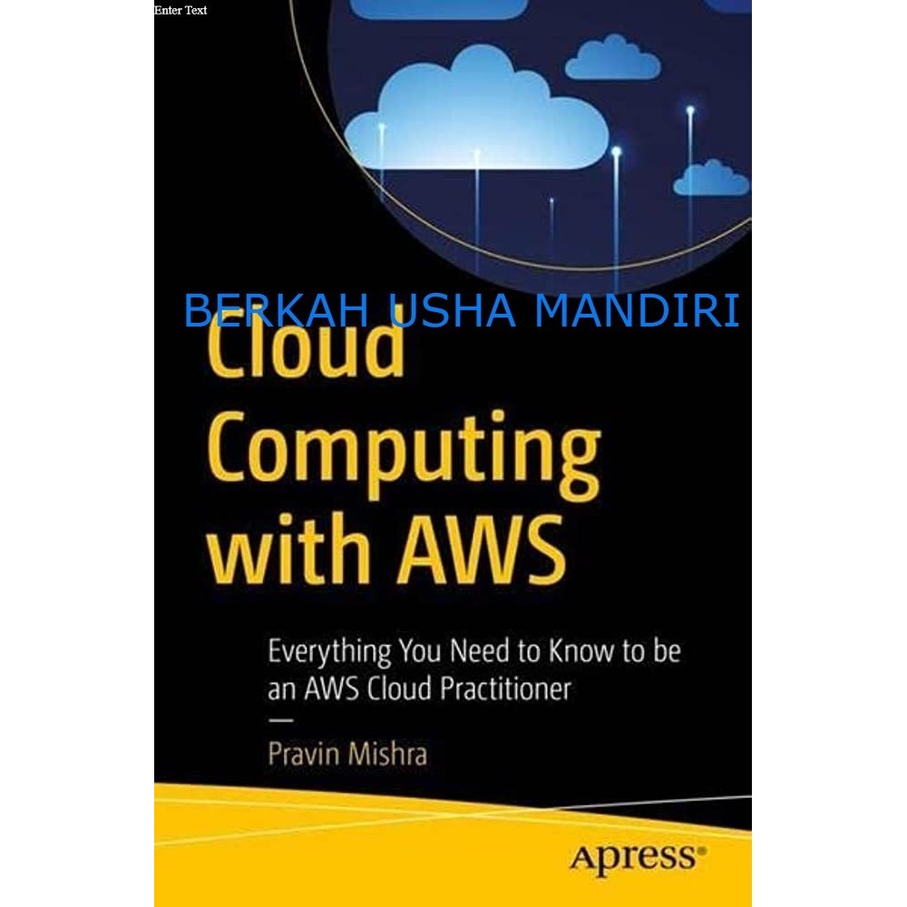 Jual BUKU Cloud Computing with AWS: Everything You Need to Know to be ...