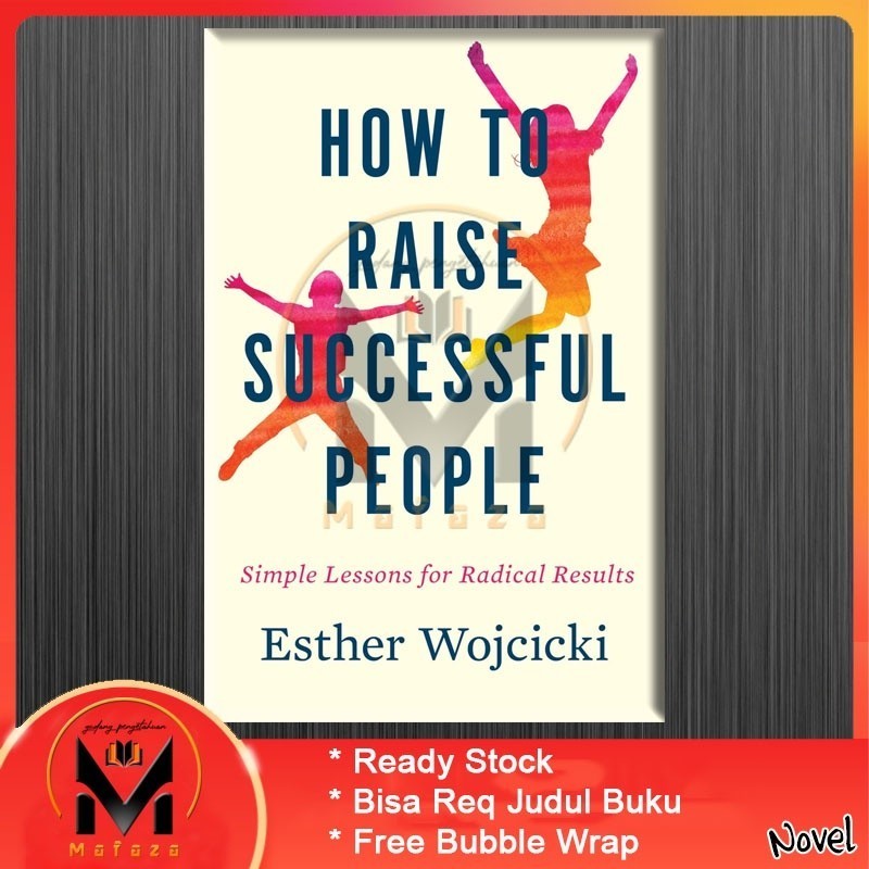 Jual How To Raise Successful People by Esther Wojcicki (English/Indonesia) | Shopee Indonesia