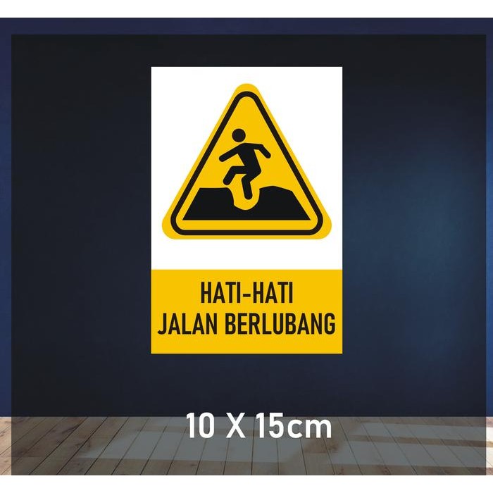 Jual Sticker Hati-hati Jalan Berlubang BS ISO 3864 - 10x15CM | Shopee ...