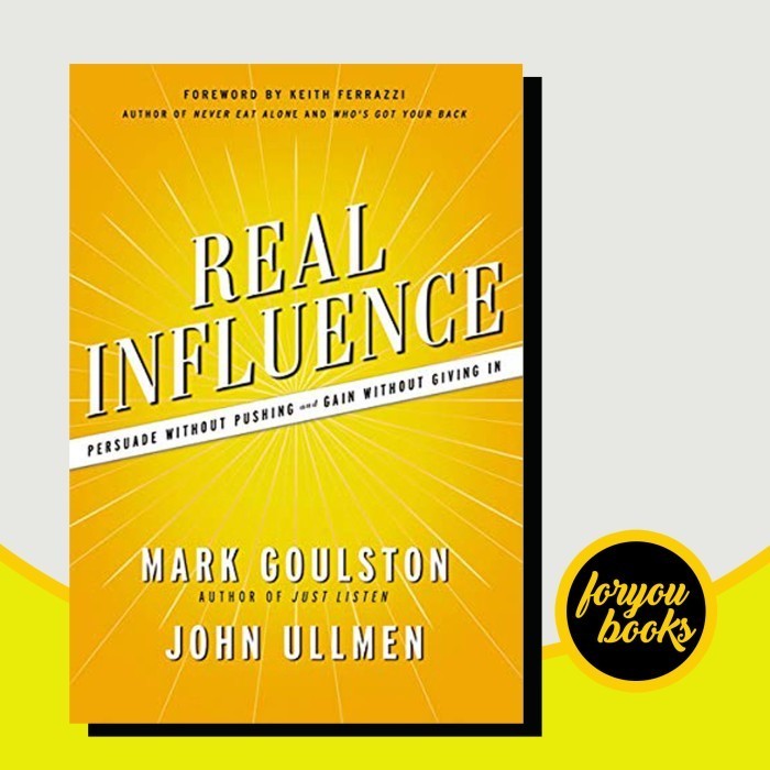 Jual Real Influence: Persuade Without Pushing and Gain Without Giving In Ma | Shopee Indonesia