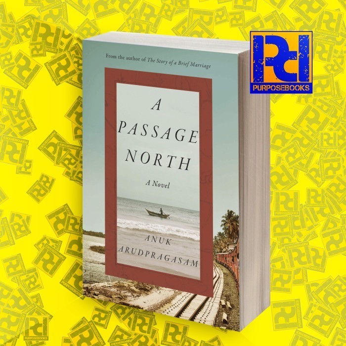 Jual A Passage North Anuk Arudpragasam | Shopee Indonesia